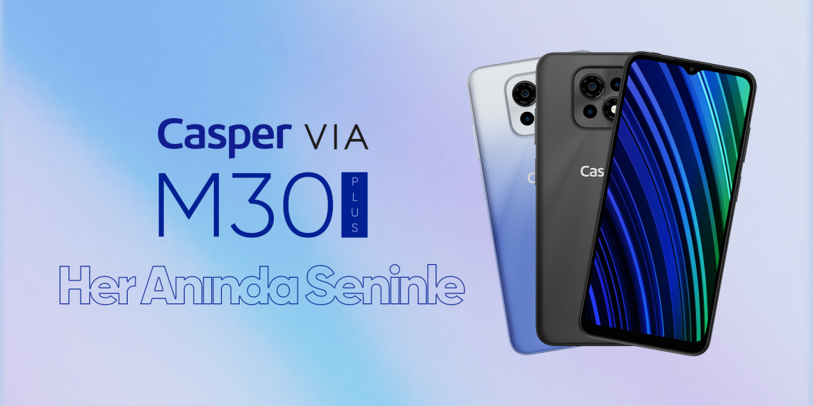 Casper VIA M30 Plus Özellikleri - Technotoday
